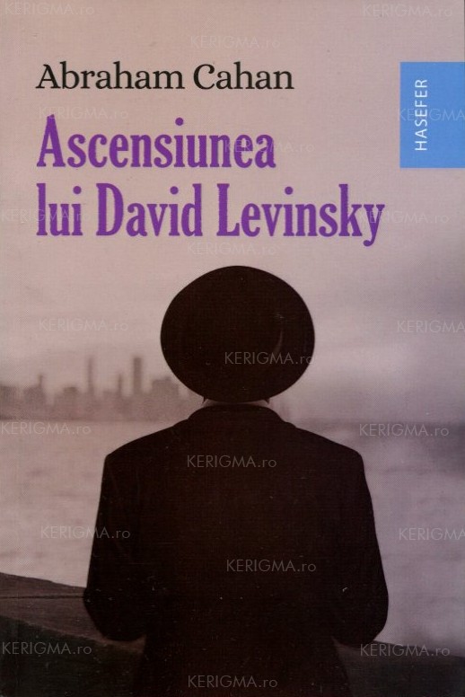 KERIGMA | Ascensiunea lui David Levinsky