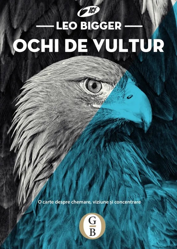 KERIGMA | Ochi de vultur. O carte despre chemare, viziune și concentrare