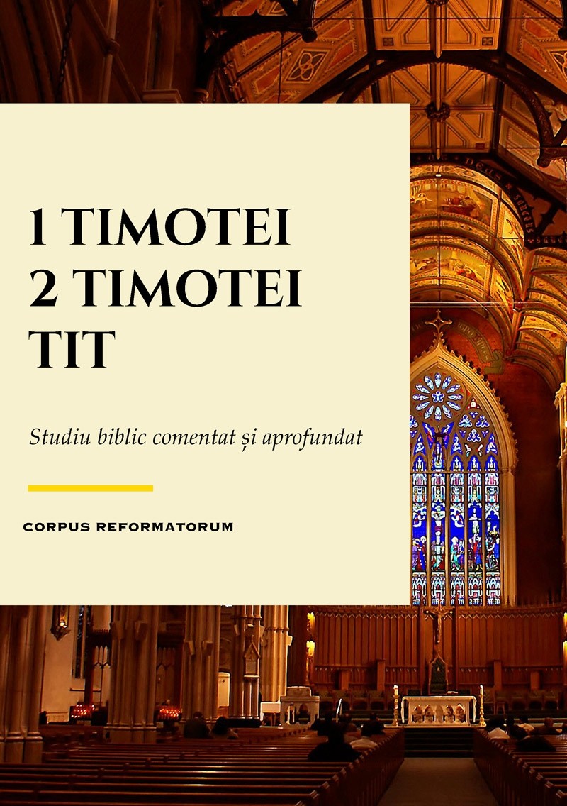 KERIGMA | 1, 2 Timotei, Tit – Studiu comentat și aprofundat